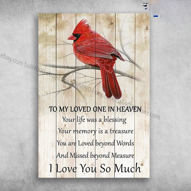Cardinal Bird - To My Loved One In Heaven, Your Life Was A Blessing ...
