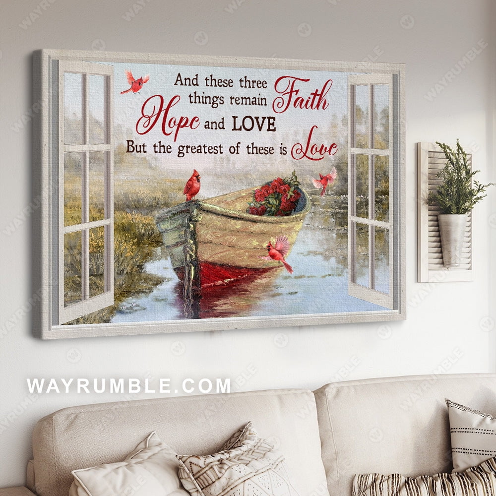 Cardinal Drawing, Red Roses, Small Boat, These Three Things Remain ...