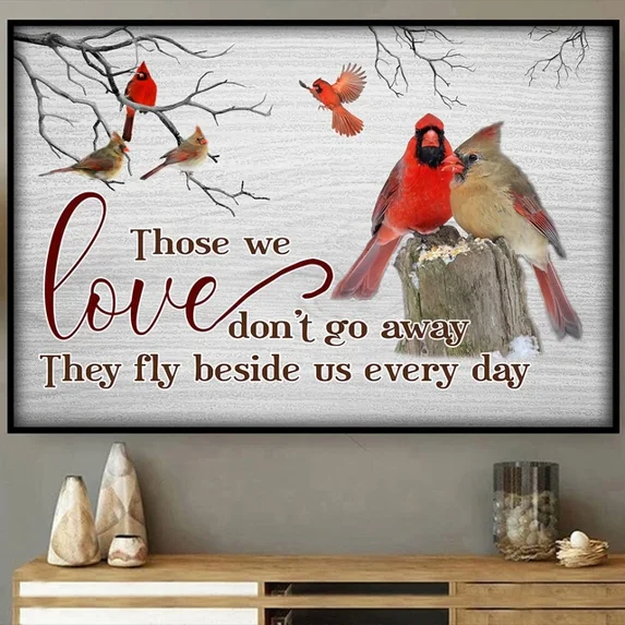 Cardinal Heaven Those We Love Don'T Go Away They Fly Beside Us Every ...