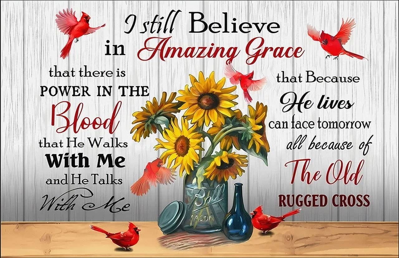 Cardinal Sunflower I Still Believe In Amazing Grace Poster No Frame ...
