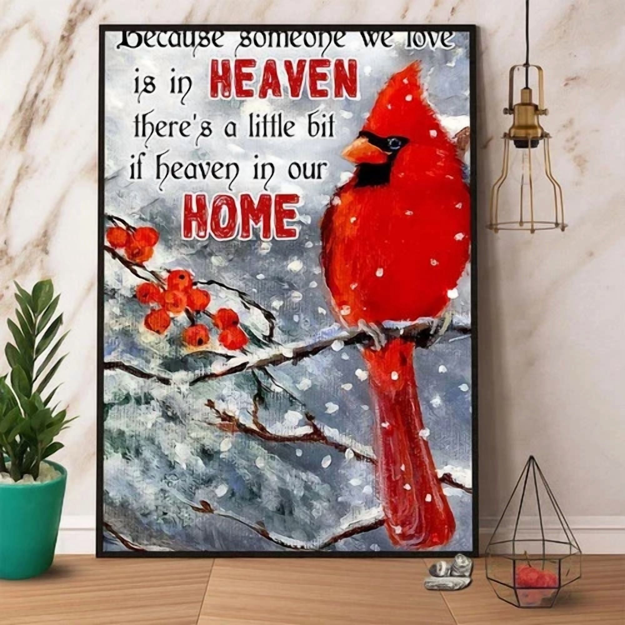 Cardinal There'S A Little Bit If Heaven In Our Home Paper Poster Art ...