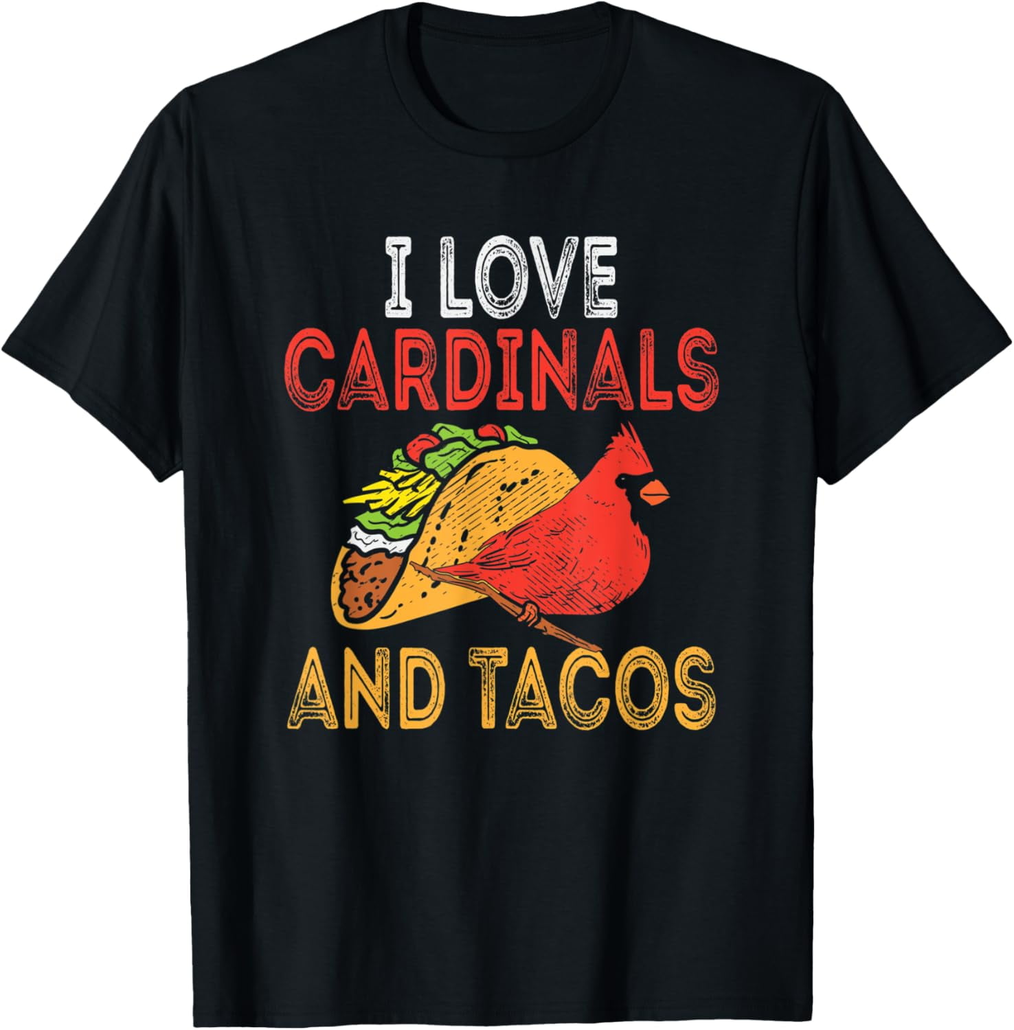 Cardinals And Tacos Cardinal Bird Mexican Food Lover T-Shirt - Walmart.com