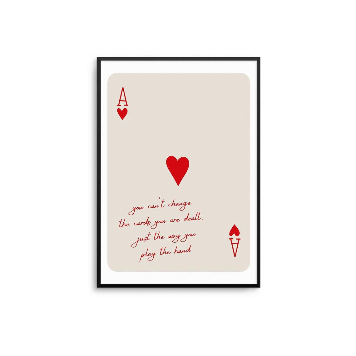 Cards That Are Dealt Ace Of Hearts Wall Art Print, Red Inspirational ...