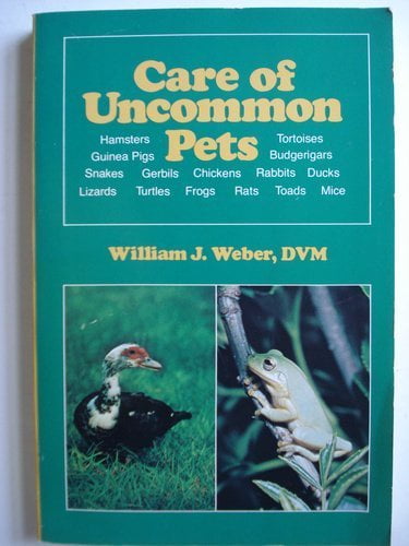 Pre-Owned Care of Uncommon Pets: Rabbits, Guinea Pigs, Hamsters, Mice ...
