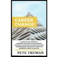 Career Change : A Guide to Live a Good Life, Surprising Strategies to ...