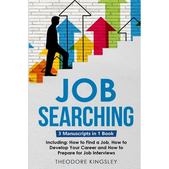 Career Development Job Searching: 3-in-1 Guide to Master Finding a Job ...