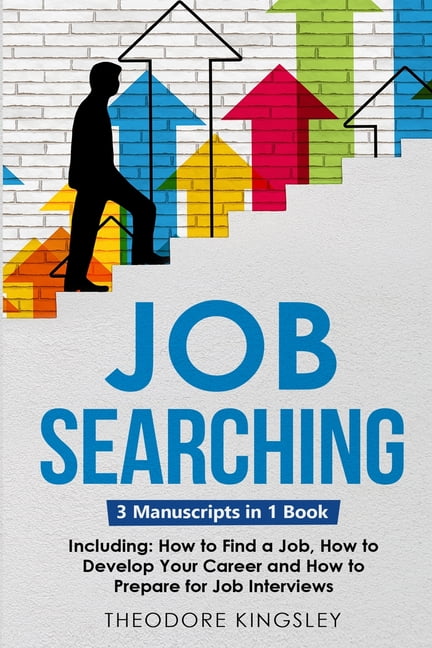 Career Development Job Searching: 3-in-1 Guide to Master Finding a Job ...