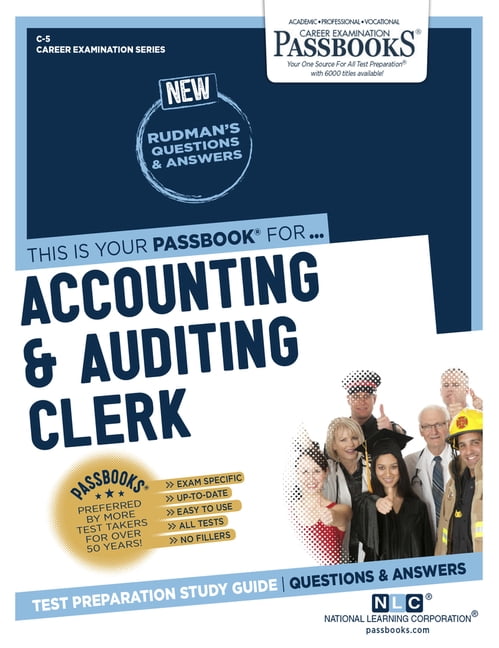 Career Examination Accounting & Auditing Clerk (C-5): Passbooks Study ...