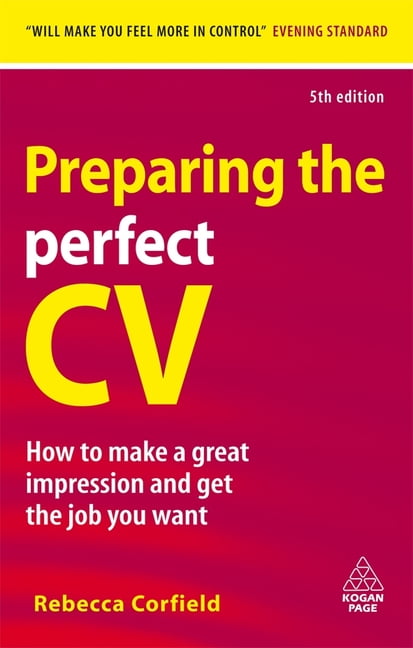 Career Success: Preparing the Perfect CV: How to Make a Great ...