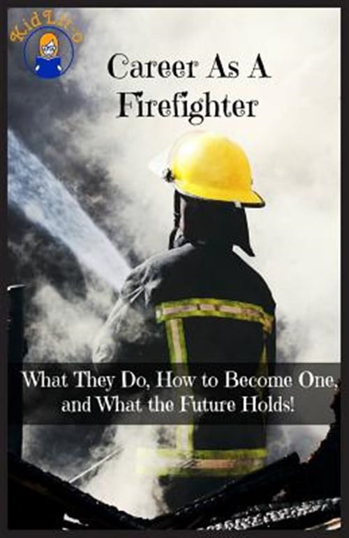 Pre-Owned Career as a Firefighter: What They Do, How to Become One, and ...