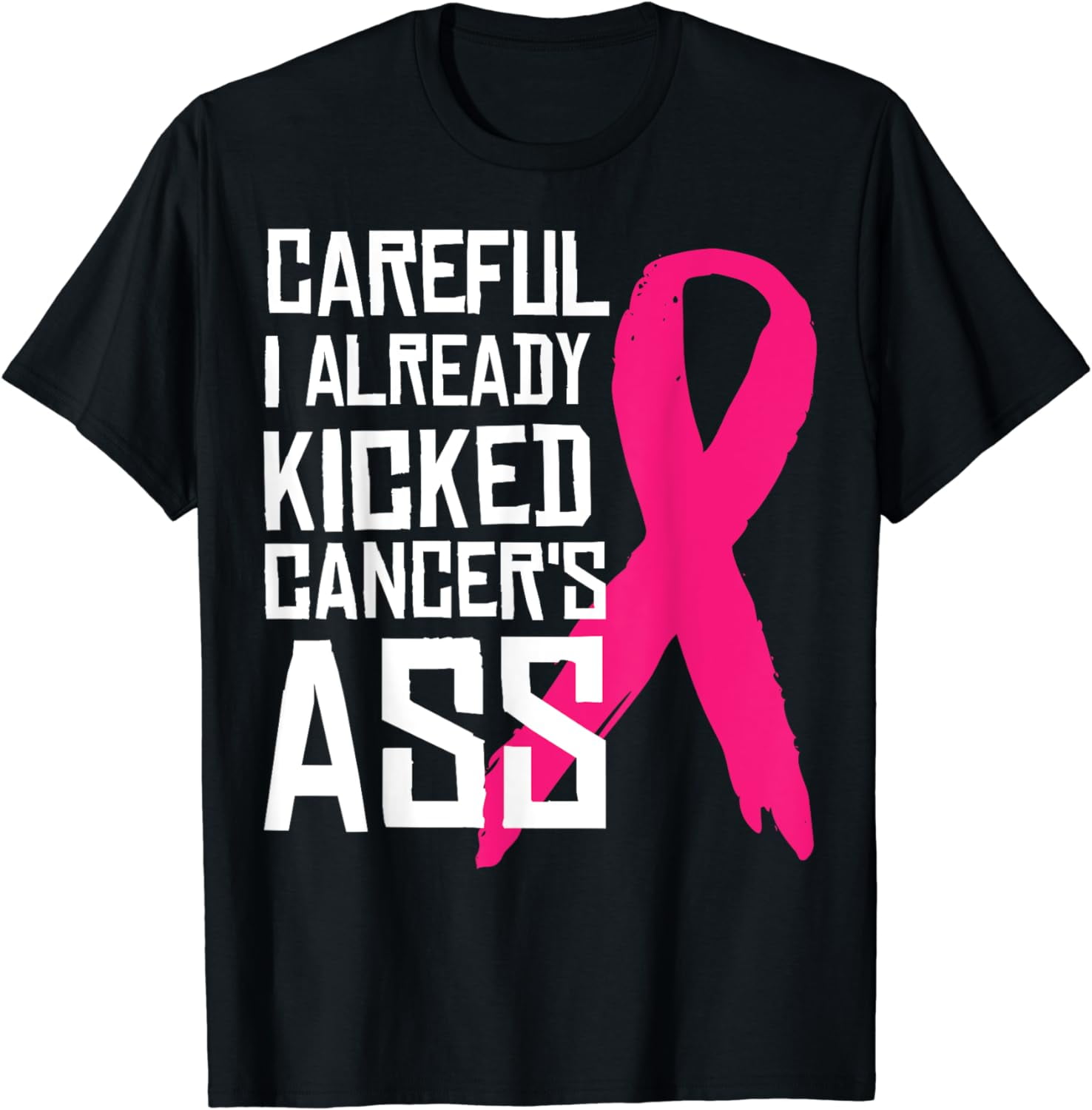 Careful Survivor Warrior Funny Breast Cancer Awareness Shirt T-Shirt ...