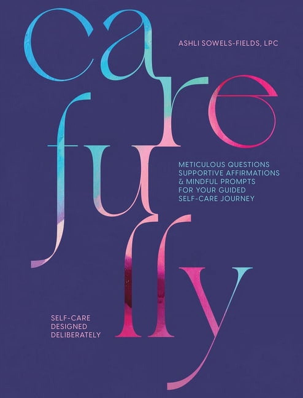 Carefully: Self-Care Designed Deliberately Meticulous Questions ...