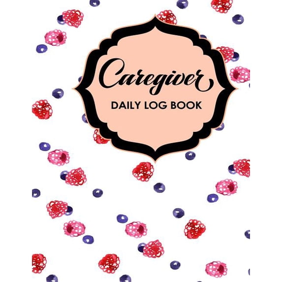 Caregiver Daily Log Book Paperback - Walmart.com