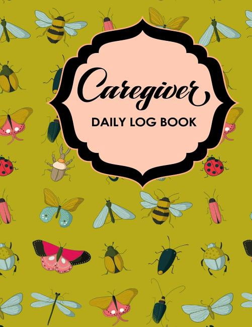 Caregiver Daily Log Book Paperback - Walmart.com