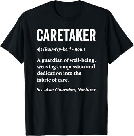 Caretaker Definition Caregiver Caregiving Nursing Nurse T-Shirt ...