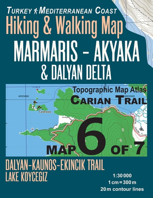 Carian Trail 1: 30000 Map 6 of 7 Marmaris-Akyaka & Dalyan Delta Turkey ...