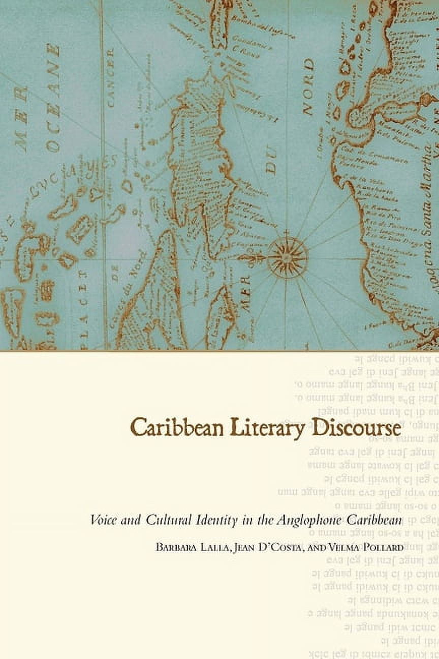 Caribbean Literary Discourse : Voice and Cultural Identity in the ...