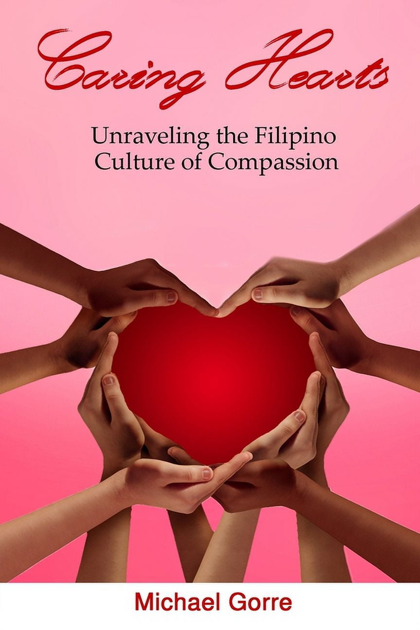 Caring Hearts: Unraveling the Filipino Culture of Compassion - Walmart.com