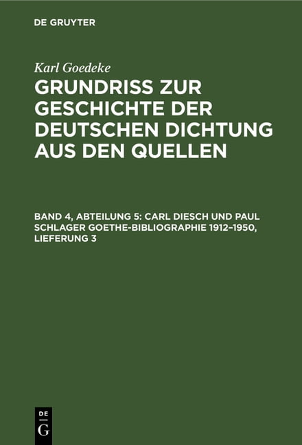 Carl Diesch Und Paul Schlager Goethe-Bibliographie 1912-1950, Lieferung 3 (Hardcover) - Walmart.com