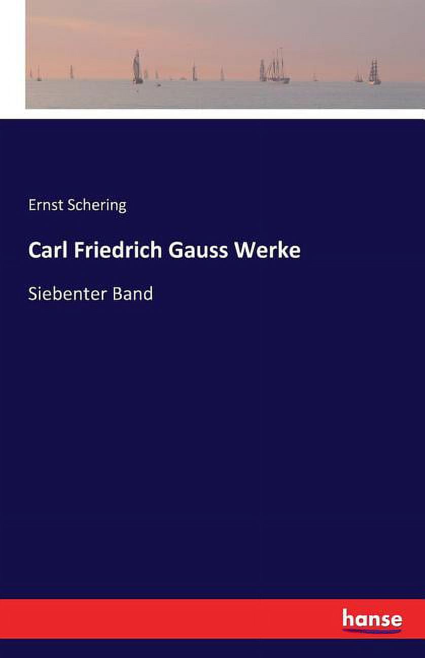 Carl Friedrich Gauss Werke: Siebenter Band (Paperback) - Walmart.com