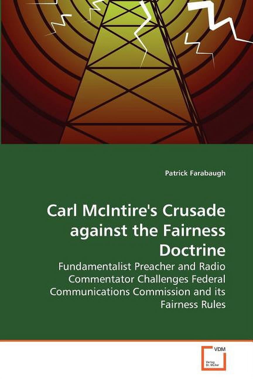 Carl McIntire's Crusade against the Fairness Doctrine (Paperback ...