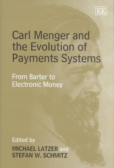 Carl Menger and the Evolution of Payments Systems : From Barter to ...