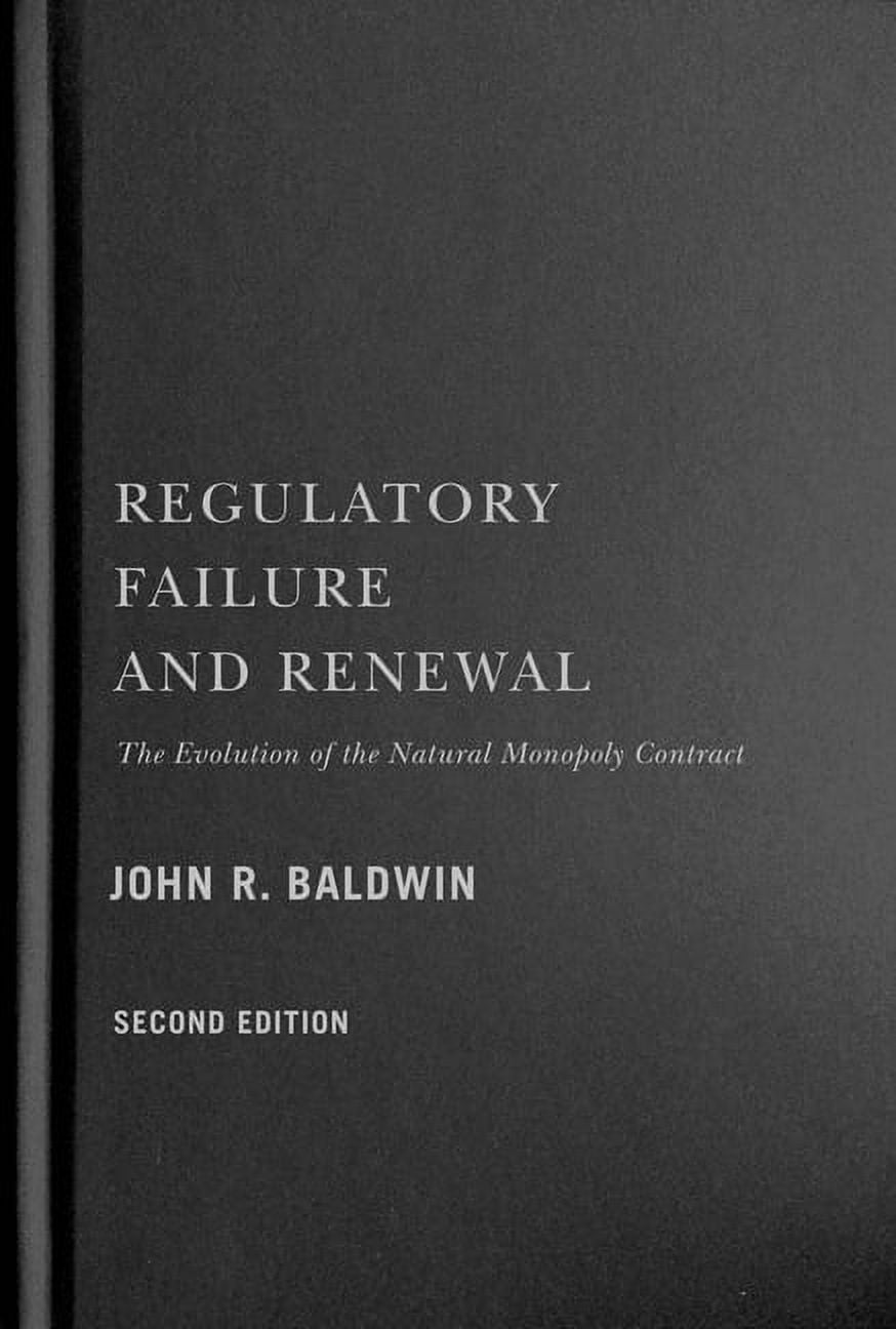 Carleton Library Regulatory Failure and Renewal: The Evolution of the Natural Monopoly Contract ...