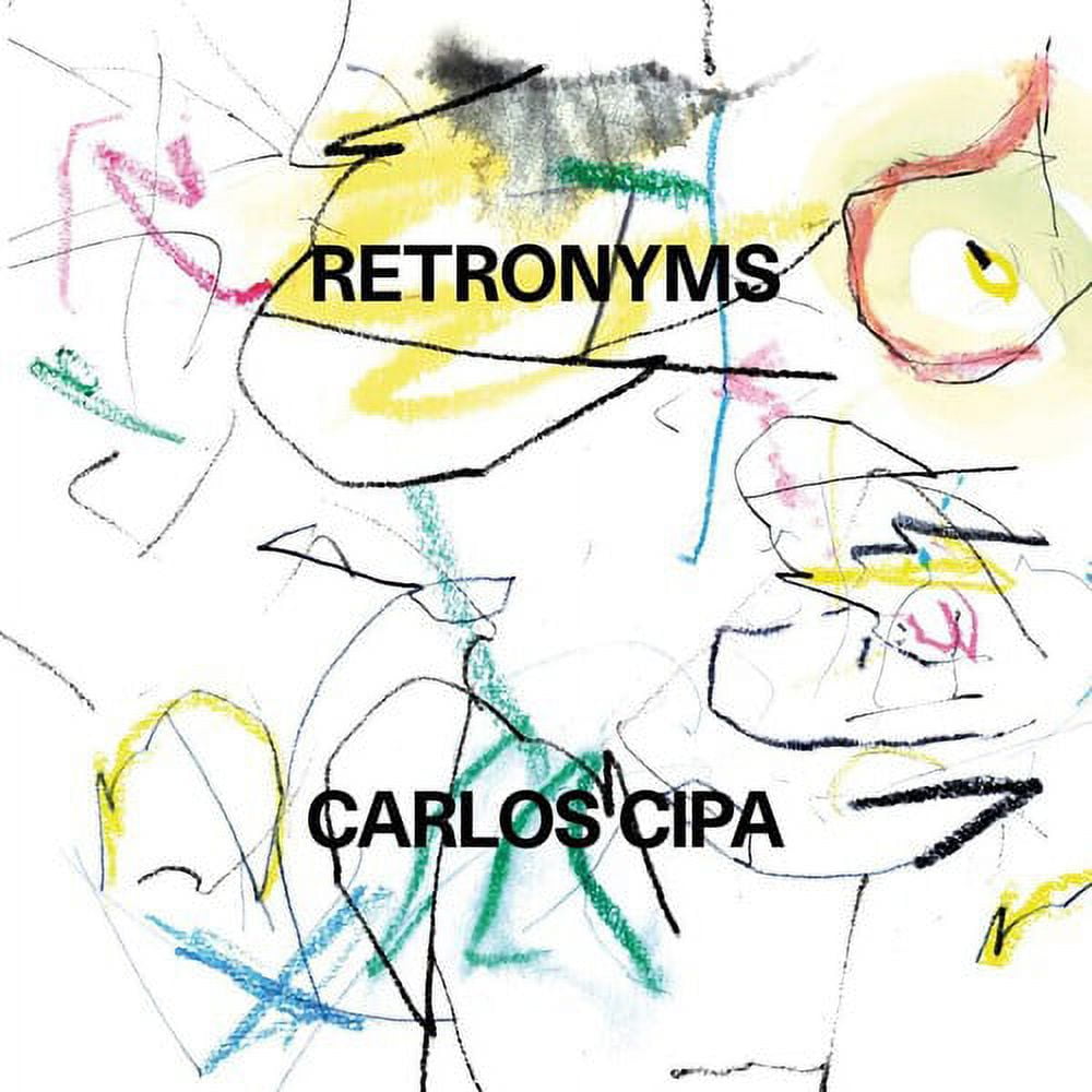 Carlos Cipa - Retronyms - Music & Performance - Vinyl - Walmart.com