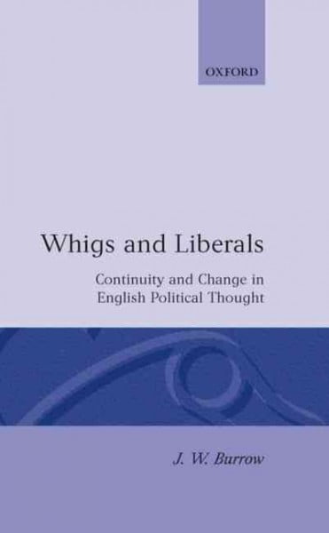 Pre-Owned Carlyle Lectures Whigs and Liberals: Continuity and Change in ...