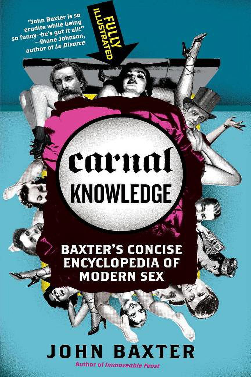 Carnal Knowledge: Baxter's Concise Encyclopedia of Modern Sex ...