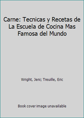 Pre-Owned Carne: Tecnicas y Recetas de La Escuela de Cocina Mas Famosa ...