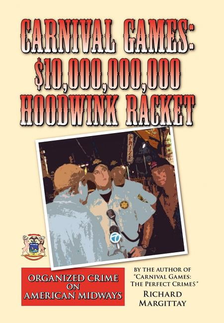 Carnival Games - $10,000,000,000 Hoodwink Racket : Organized Crime on ...