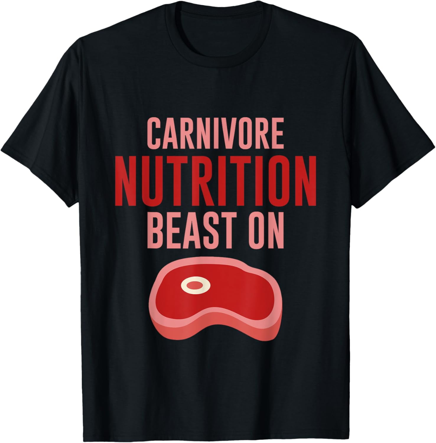 Carnivore Nutrition Beast On Protein Diet Strength - T-Shirt - Walmart.com