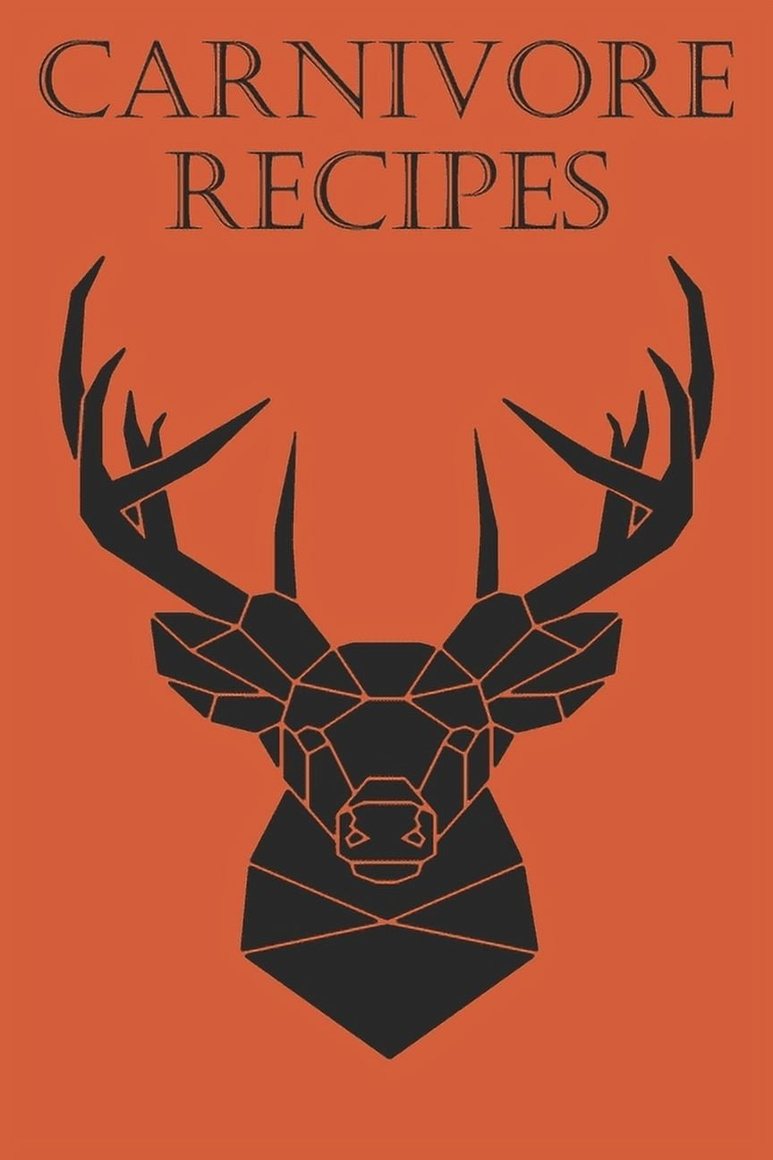 Carnivore Recipes : Recipe Book To Write In For Meat Lovers (Paperback ...