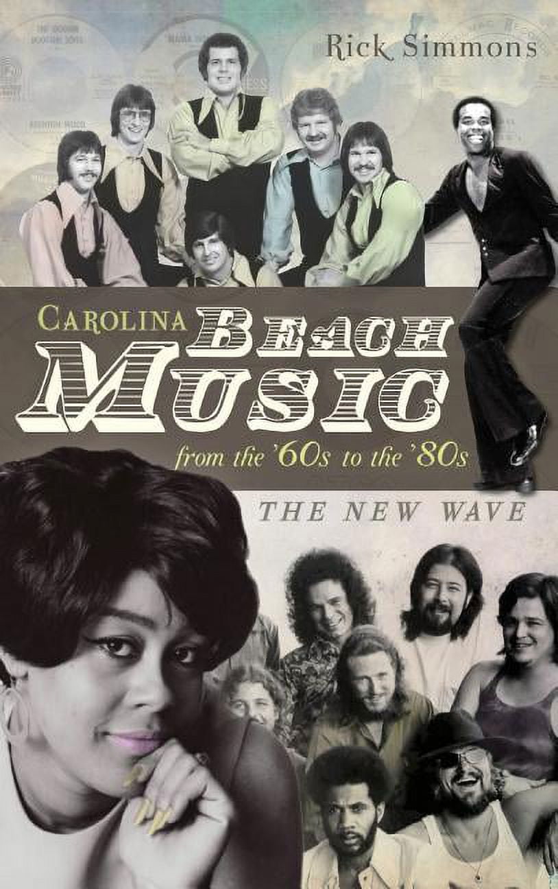 Carolina Beach Music from the '60s to the '80s: The New Wave (Hardcover ...