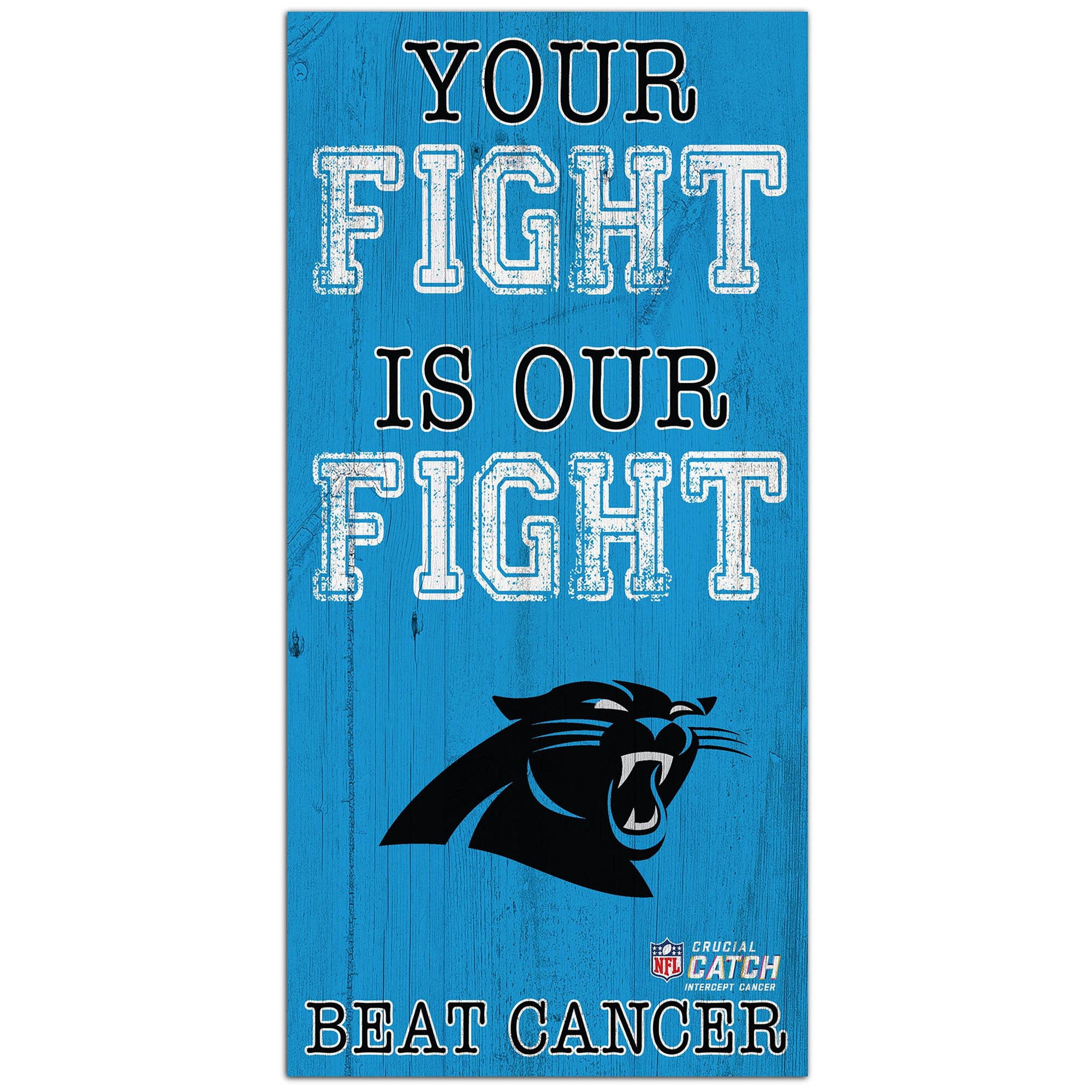 Carolina Panthers NFL Crucial Catch 6'' x 12'' Your Fight Is Our Fight ...