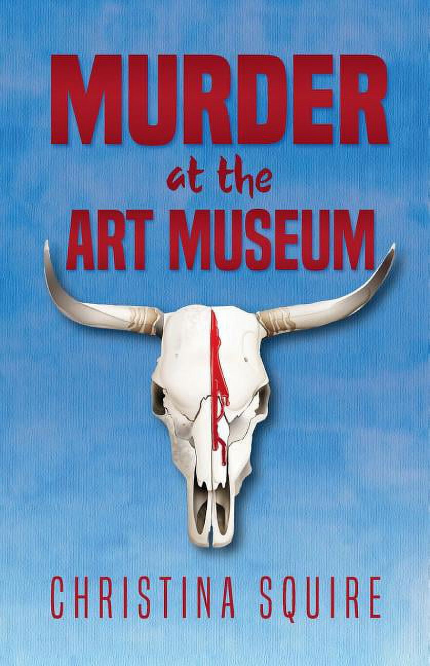 Caroline Steele Mystery: Murder at the Art Museum (Paperback) - Walmart.com