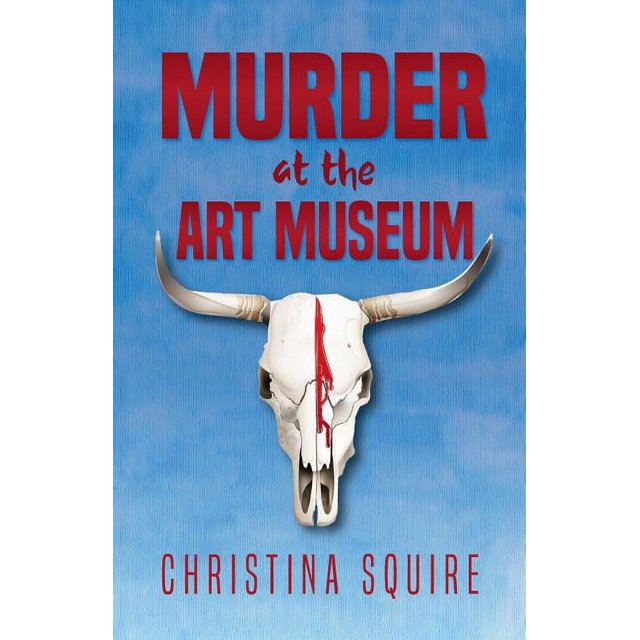 Caroline Steele Mystery: Murder at the Art Museum (Paperback) - Walmart.com