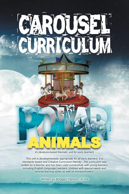 Carousel Curriculum Polar Animals : A Literature-based Thematic Unit ...