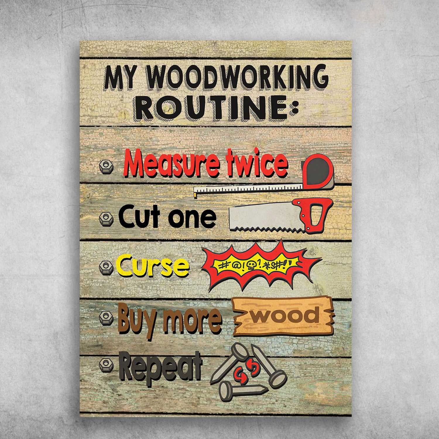 Carpenter Poster - My Woodworking Routine, Measure Twice, Cut One ...