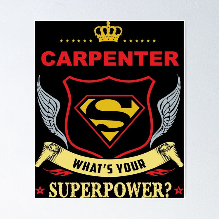 Carpenter Superpover Gift For Woodworker Poster- Unframed Poster | Wall ...