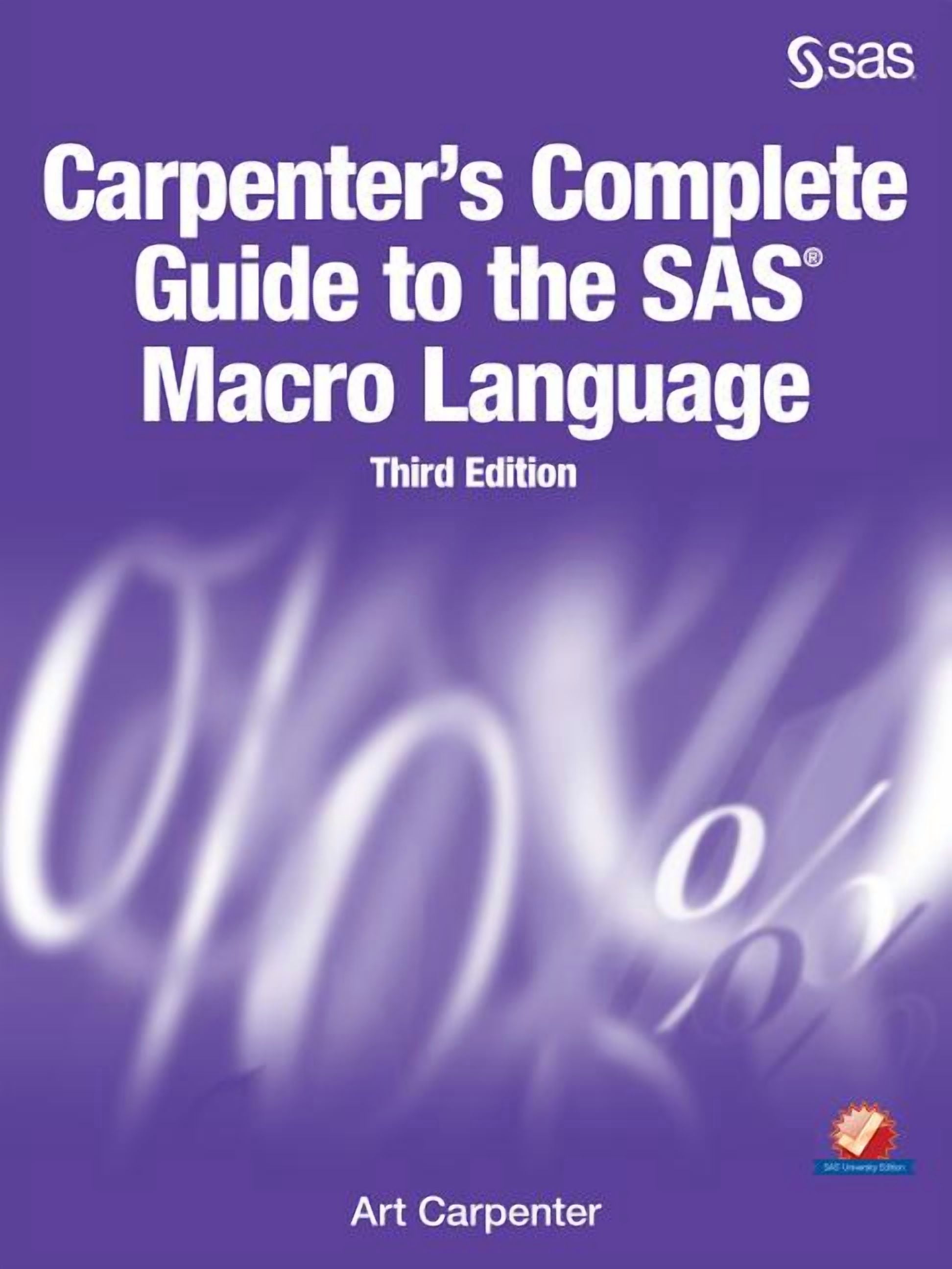 Carpenter's Complete Guide to the SAS Macro Language, Third Edition ...