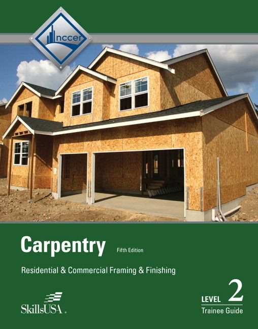 Carpentry: Residential and Commercial Framing and Finishing Level 2 ...