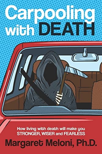 Pre-Owned Carpooling with Death: How Living with Death Will Make You ...