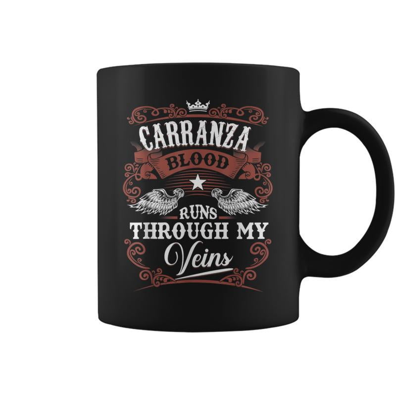 Carranza Blood Runs Through My Veins Family Name Coffee Mugs - Walmart.com