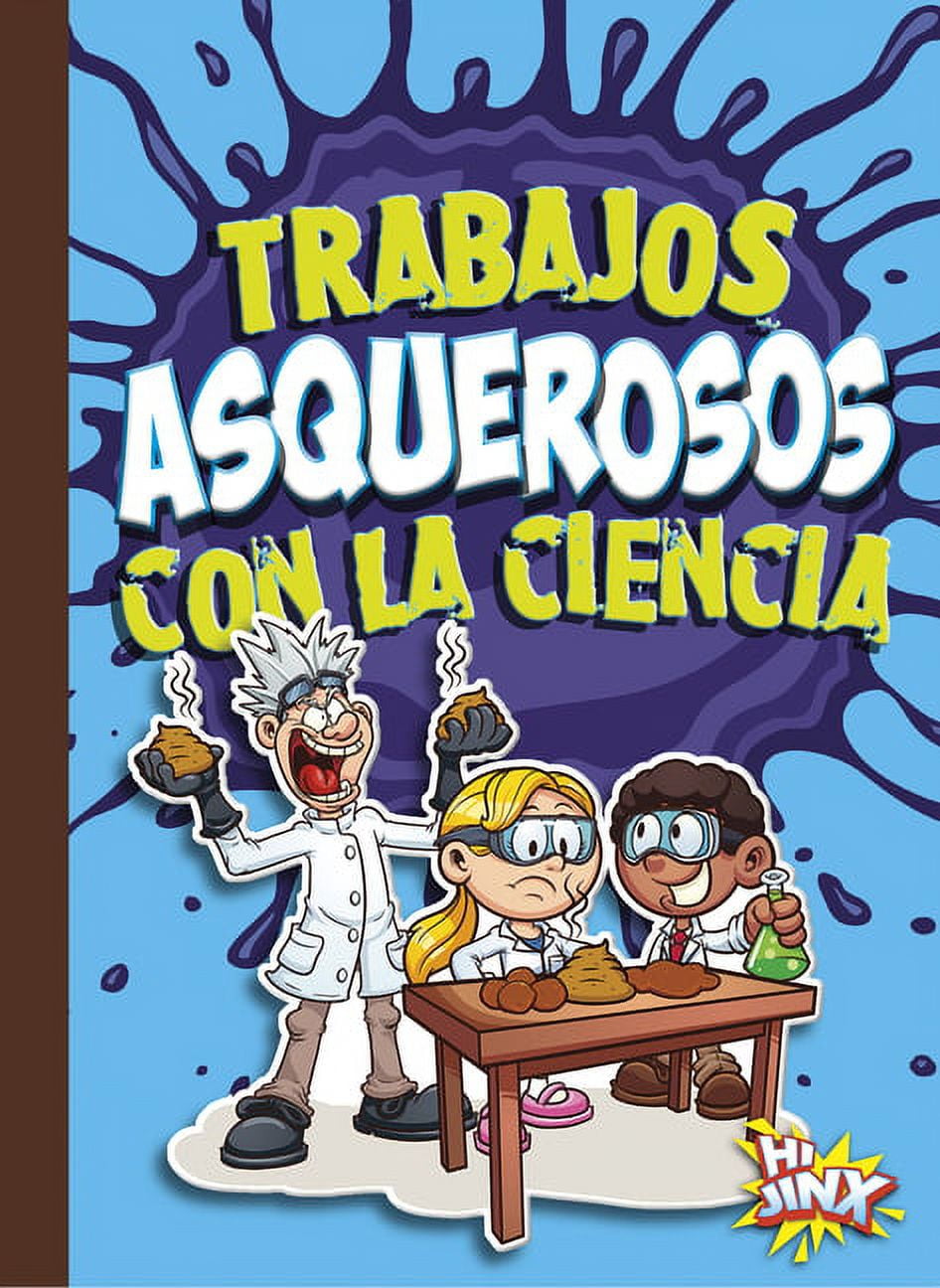 Carreras Asombrosas Y Asquerosas: Trabajos Asquerosos Con La Ciencia ...