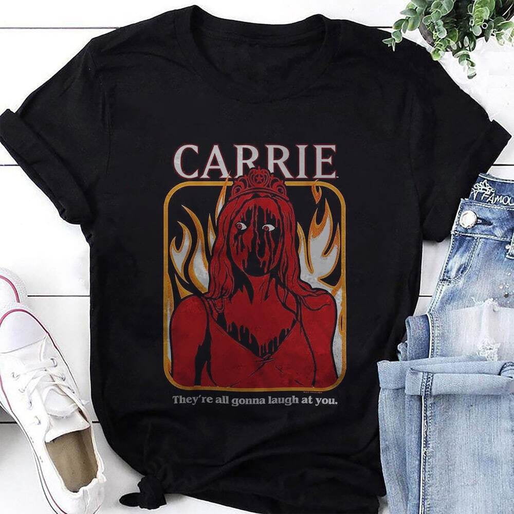Carrie Horror Movie They're All Gonna Laugh At You T-Shirt, Carrie ...