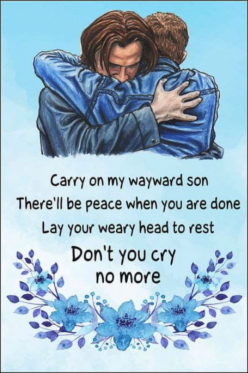 Carry on my wayward son don't you cry no more poster 24 x 36 Inch ...