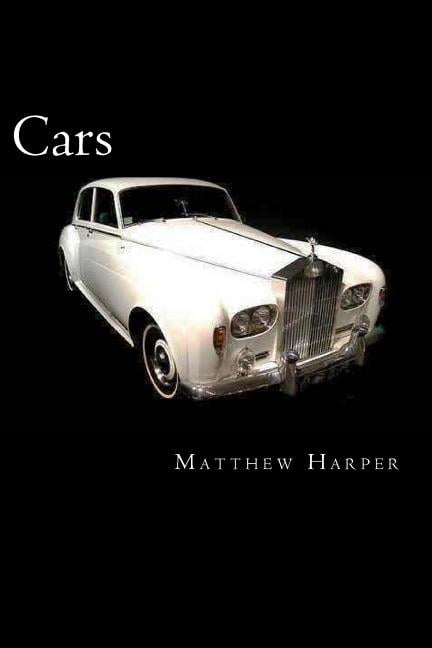 Cars: A Fascinating Book Containing Car Facts, Trivia, Images & Memory ...