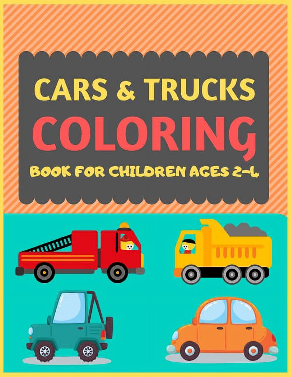 Cars & Trucks Coloring Book For Children Ages 2-4: Cool cars and ...